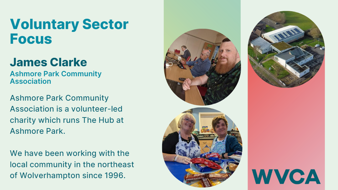 Voluntary Sector Focus: James Clarke, Ashmore Park Community ...